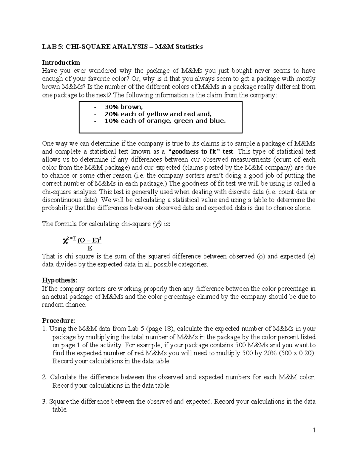 LAB 5 Chi- Square Analysis - LAB 5: CHI-SQUARE ANALYSIS – M&M Statistics Introduction Have you ...