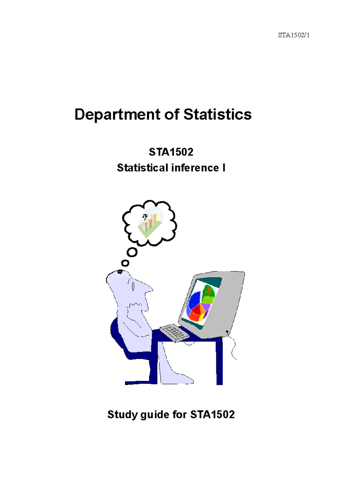 001 2015 4 b - STA1502/ Department of Statistics STA Statistical inference I Study guide for STA ...
