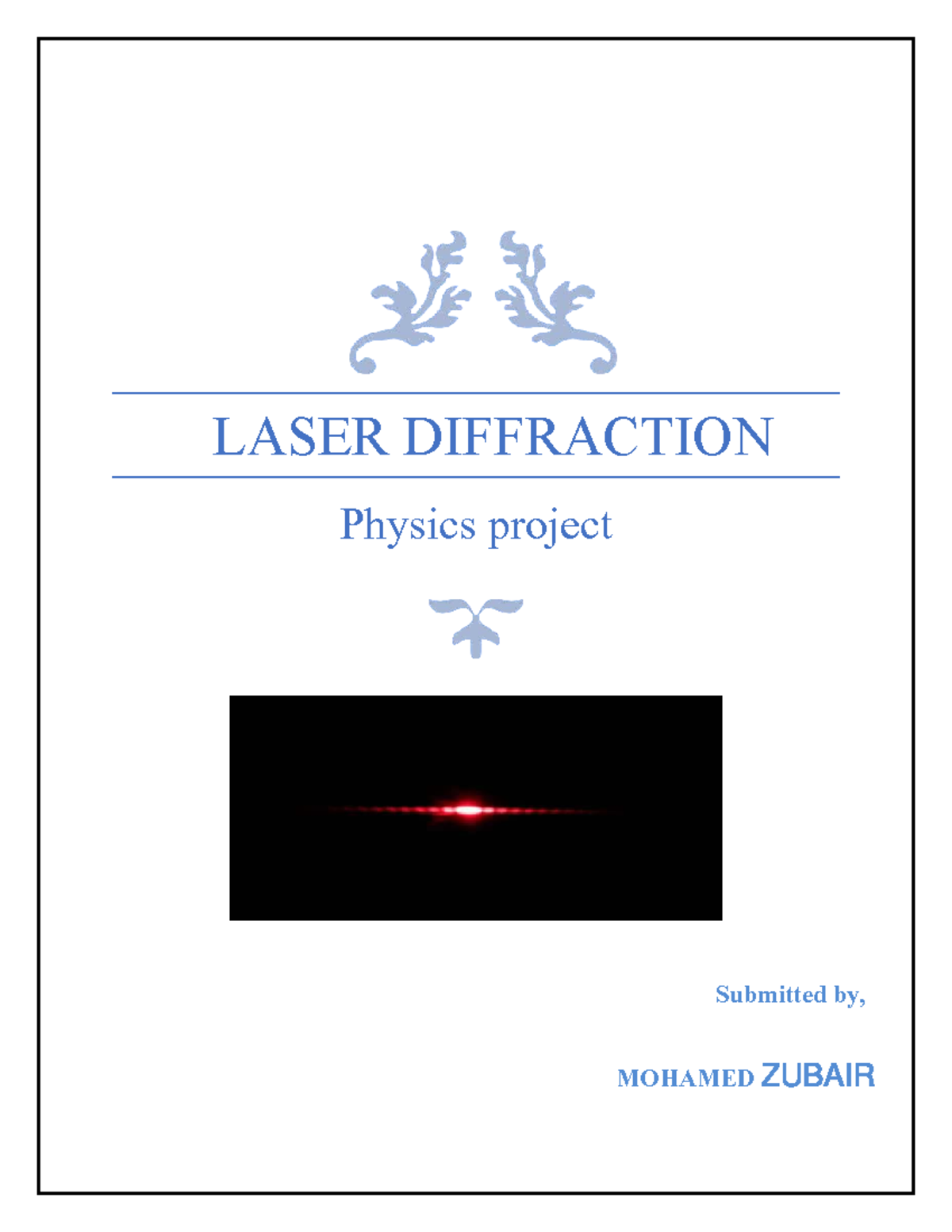 PHYS 101: Laser Diffraction Project Report by Mohamed Zubair - Studocu
