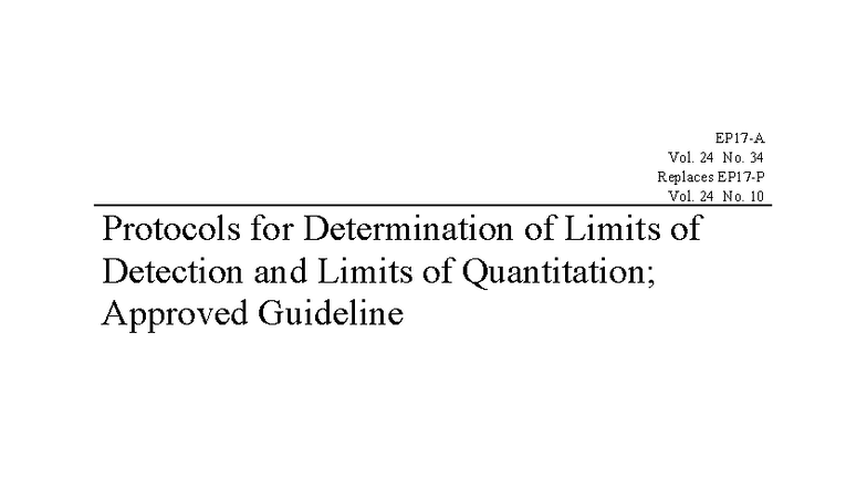 EP17-A Approved Guideline: Protocols for Limits of Detection ...