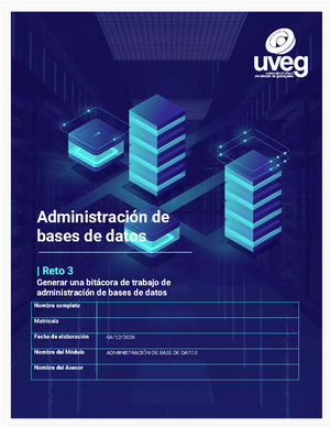 Administracion de bases de datos R3 U2 - Nombre completo Matrícula Fecha de elaboración Nombre ...