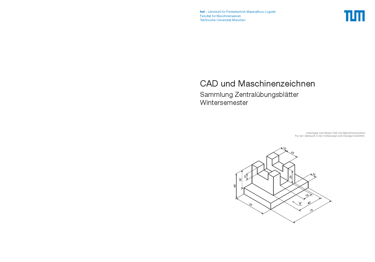 CAD und Maschinenzeichnen: Zentralübungen WS fml TUM - Studocu
