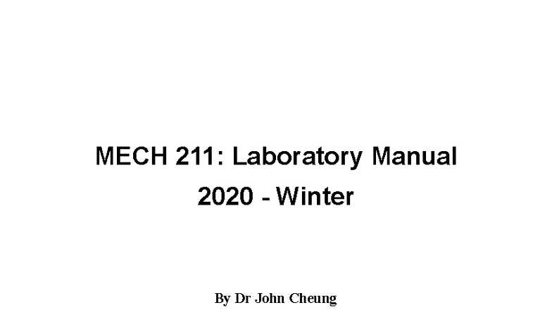 MECH 211: 2020 Winter Laboratory Manual by Dr. John Cheung - Studocu