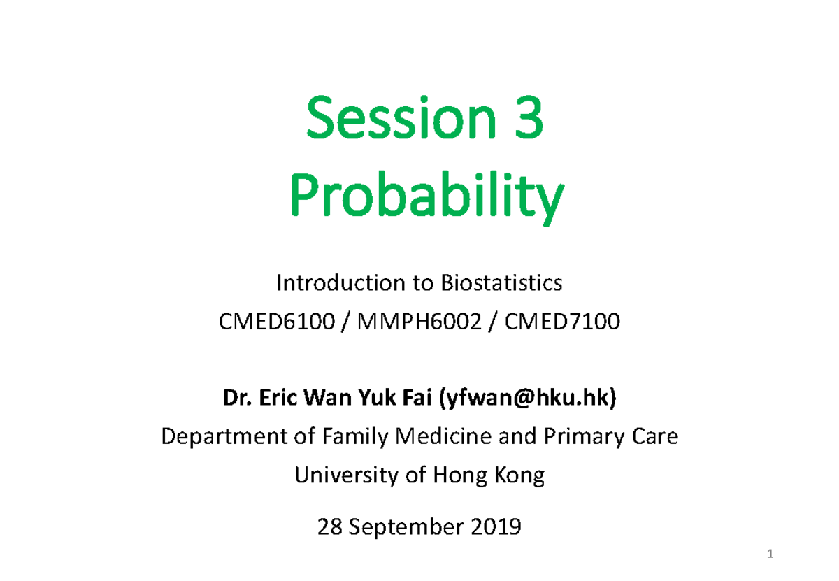 Introduction to Biostatistics MMPH6002: Session 3 - Probability ...