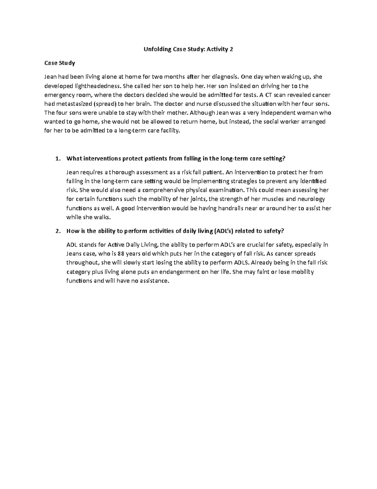 Unfolding Case Study Activity 2 - One day when waking up, she developed ...