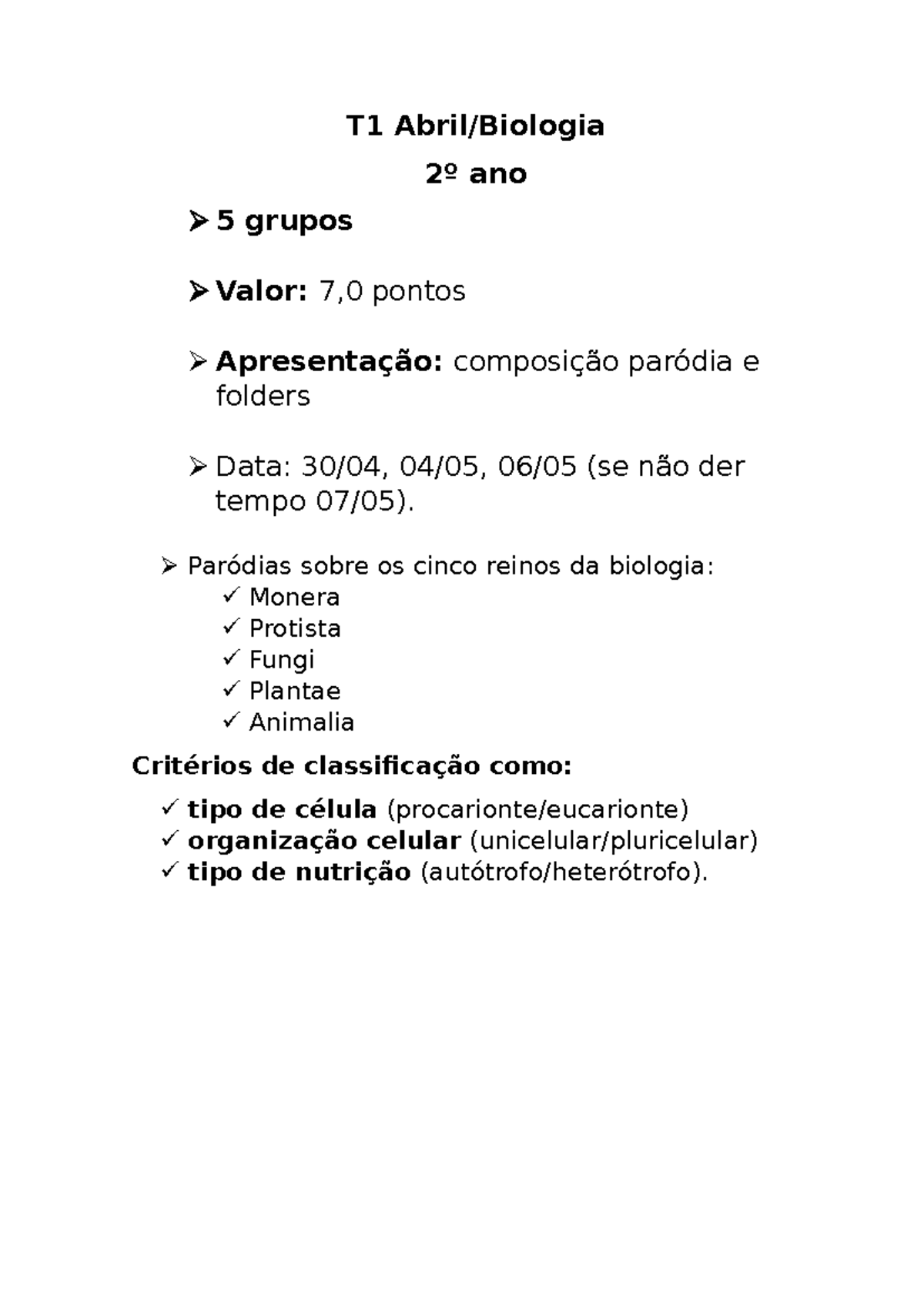 T1 Abril - Jshhss - T1 Abril/Biologia 2º ano 5 grupos Valor: 7,0 pontos ...