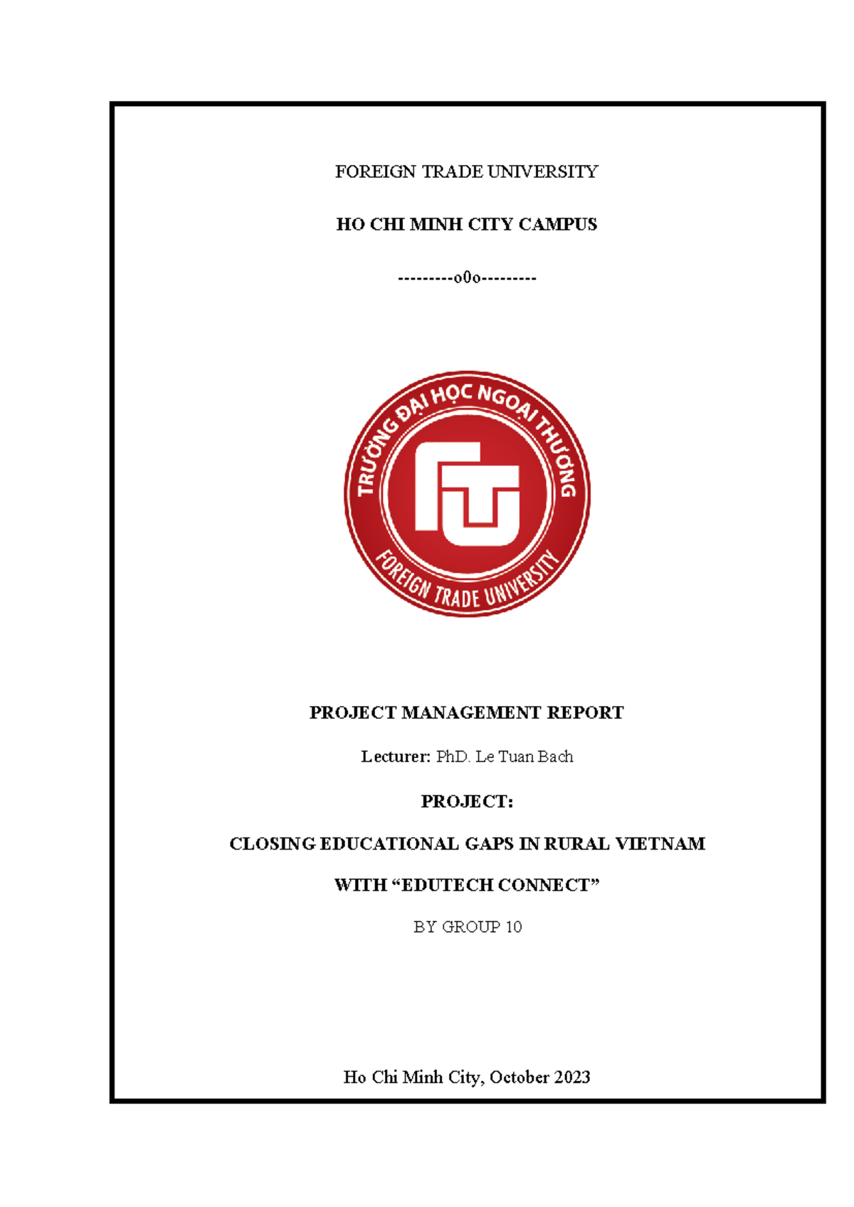 Project management - Mid term report - FOREIGN TRADE UNIVERSITY HO CHI MINH CITY CAMPUS -o0o ...