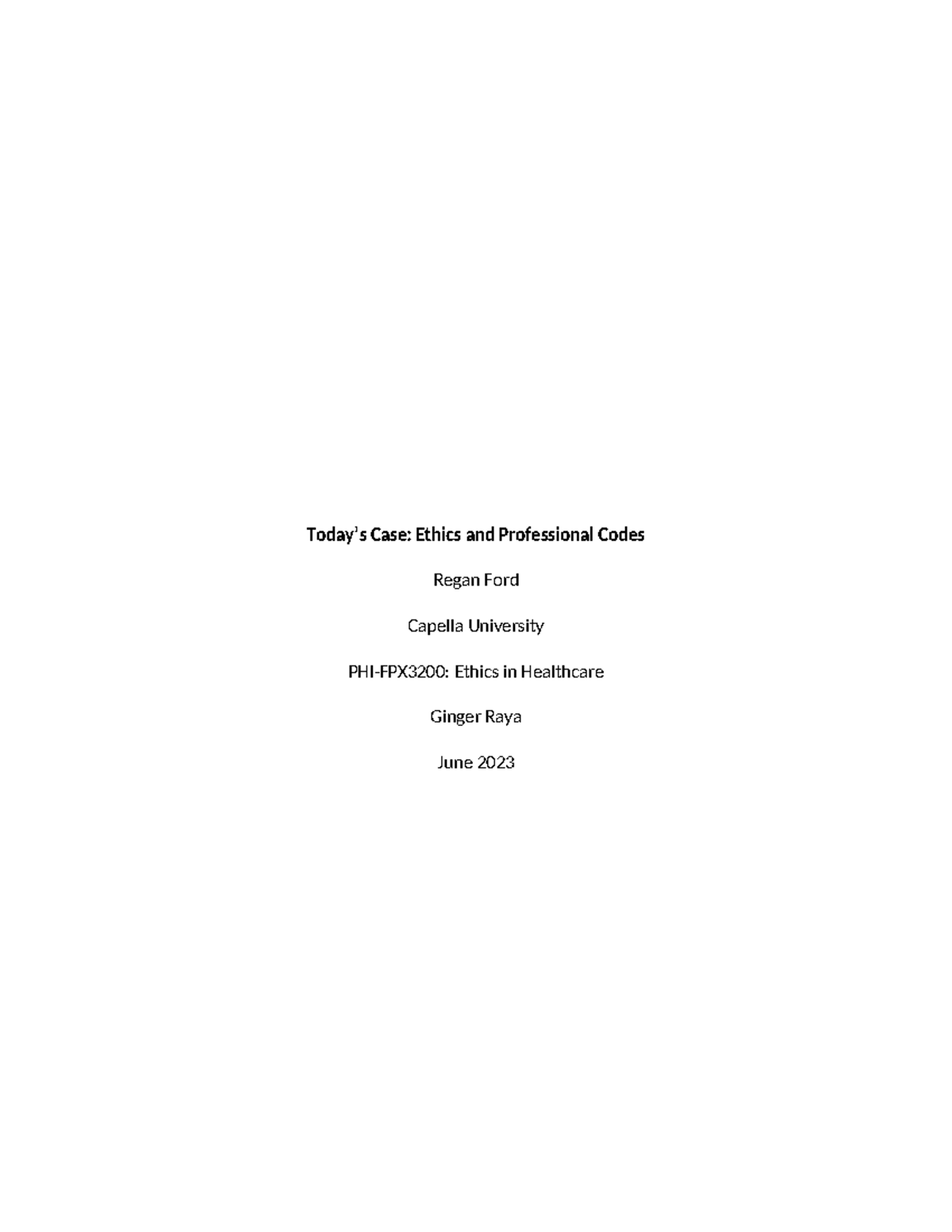 PHI-FPX3200 Ford Regan Assessment 5-3 - Today’s Case: Ethics and ...