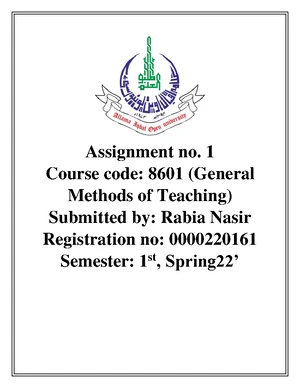 8601 (assignment 1) - Assignment no. 1 Course code: 8601 (General Methods of Teaching) Submitted ...