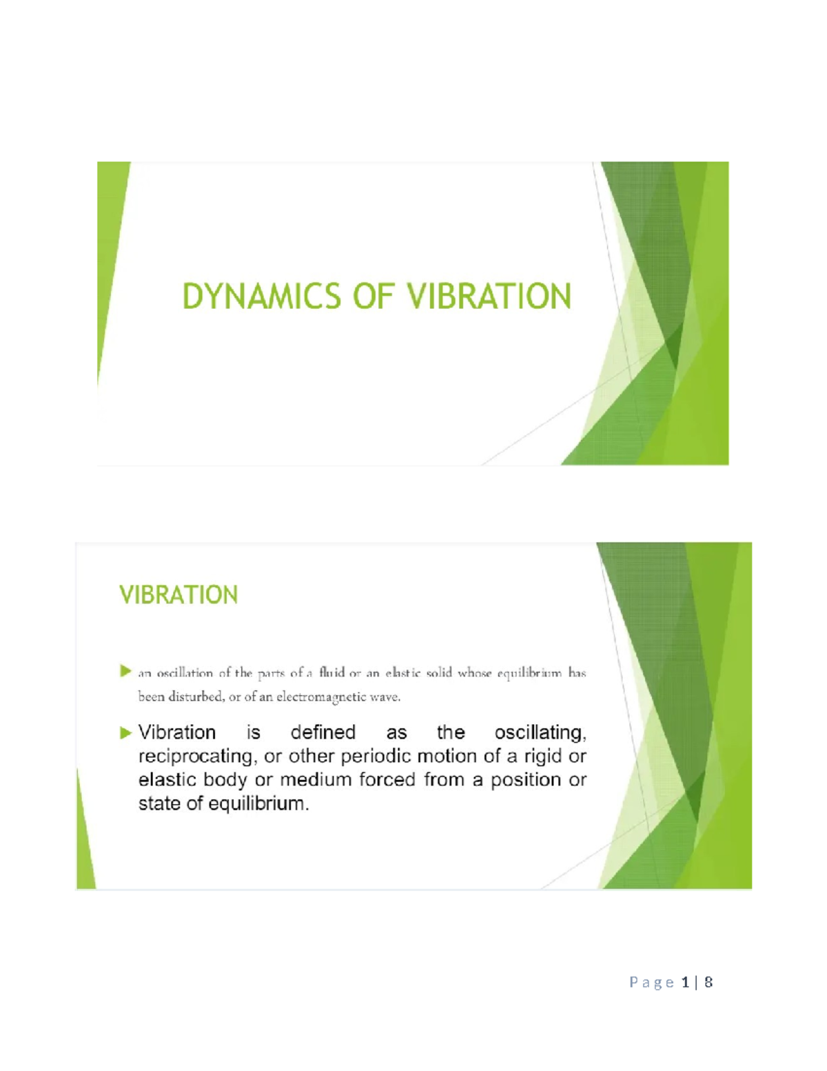 Dynamic OF Vibration - DYNAMICS OF VIBRATION VIBRATION an oscillation of the parts of a fluid or ...