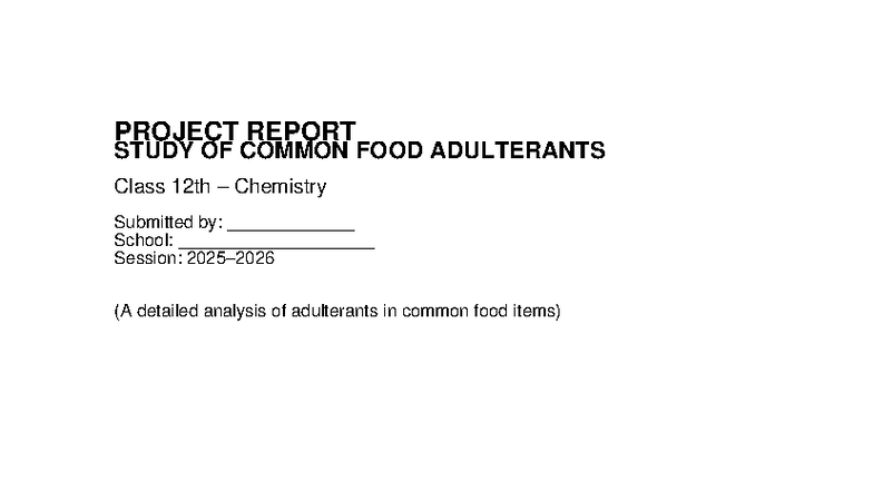 Class 12 Chemistry Project Report: Analysis of Food Adulterants - Studocu
