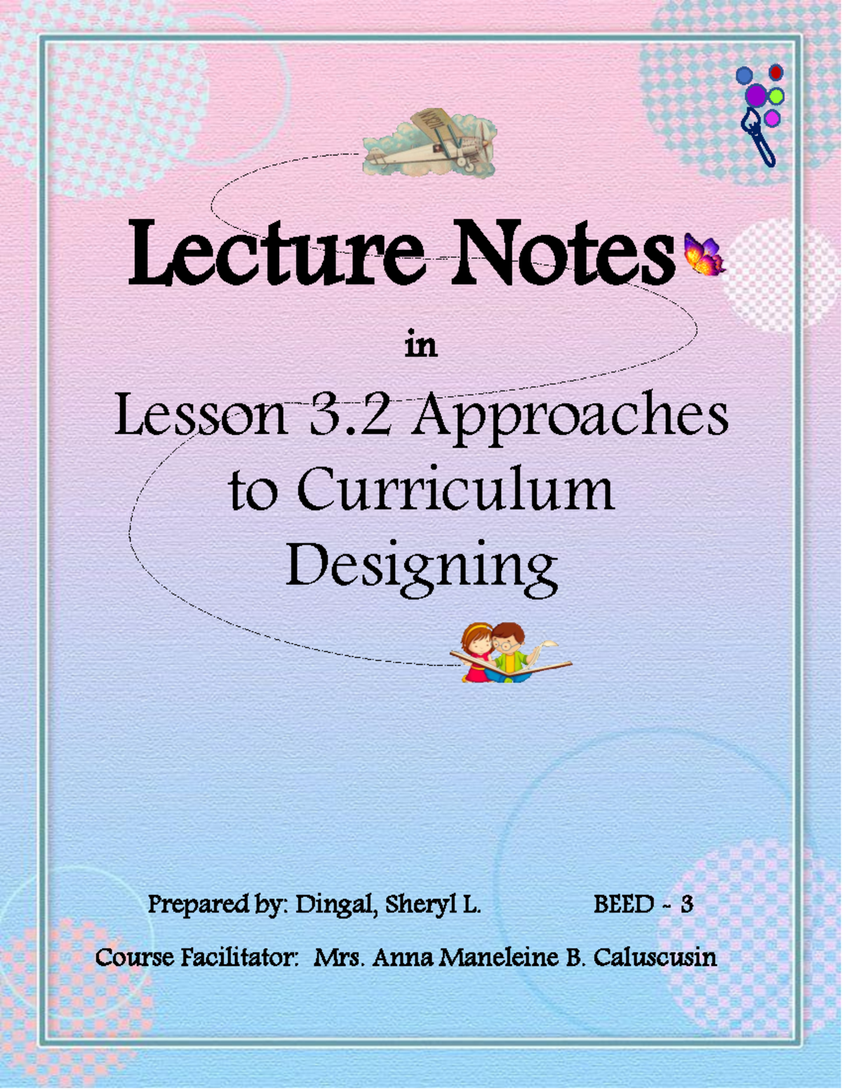 BEED - 3 Lecture Notes: Lesson 3.2 Curriculum Design Approaches - Studocu