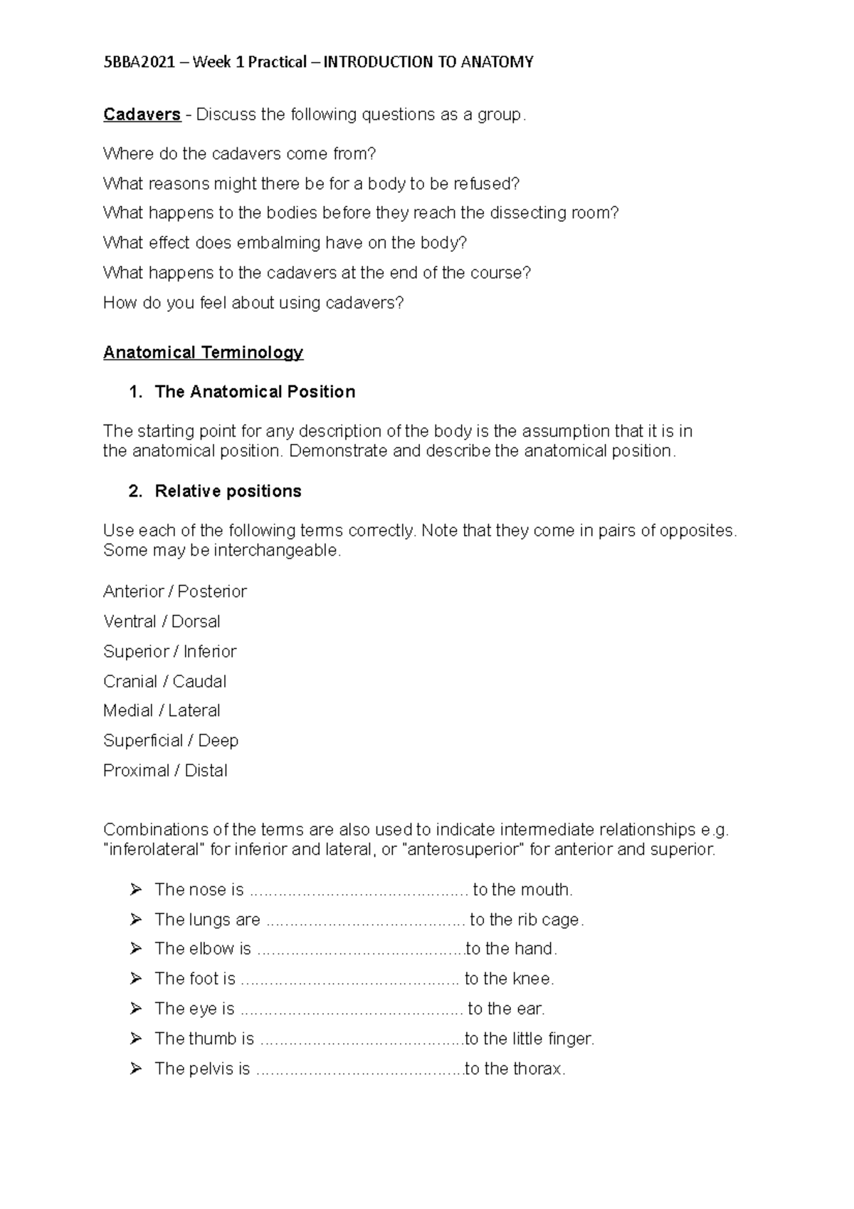Week 1 Introduction to Anatomy Tutorial - Cadavers - Discuss the following questions as a group ...