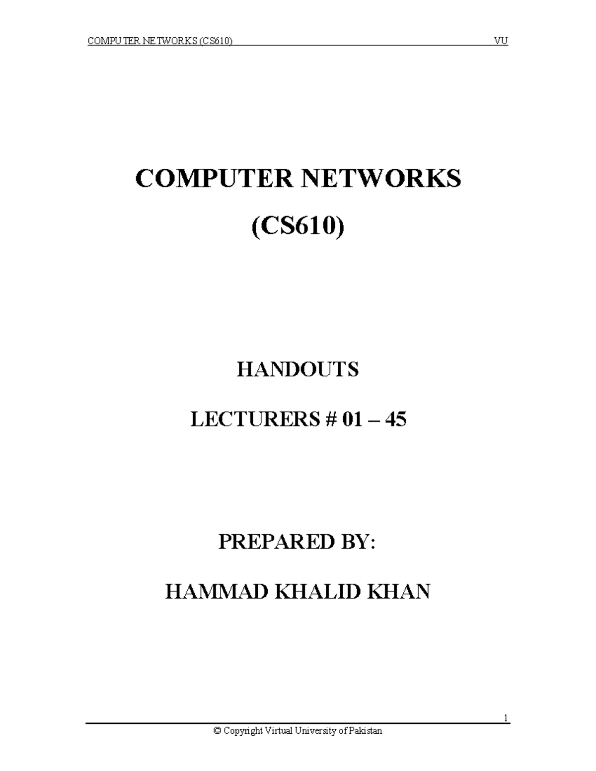 CS610 Highlight Handout by VUAnswer - 1 COMPUTER NETWORKS (CS610) HANDOUTS LECTURERS # 01 – 45 ...