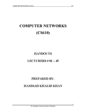 CS610 Highlight Handout by VUAnswer - 1 COMPUTER NETWORKS (CS610) HANDOUTS LECTURERS # 01 – 45 ...