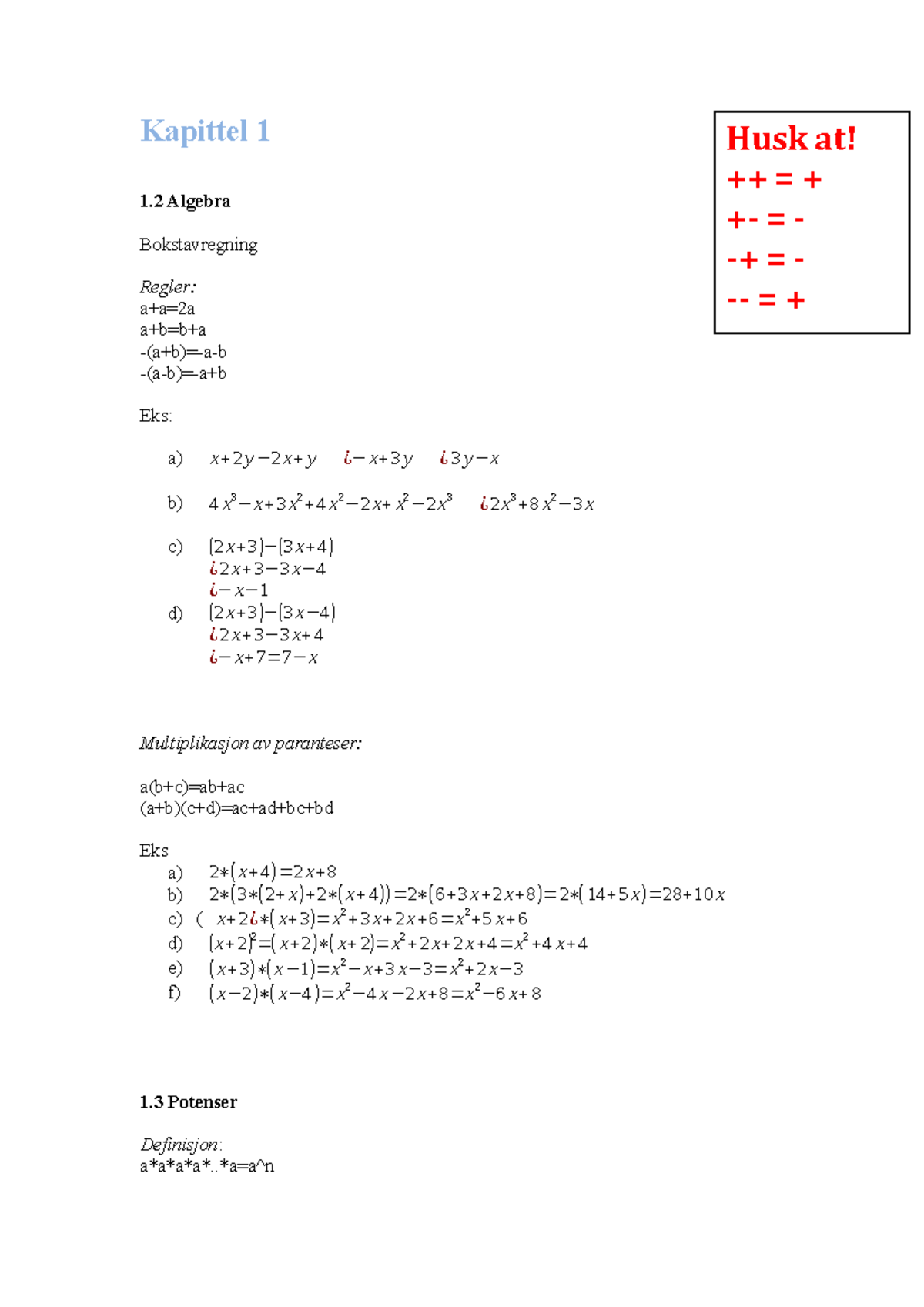 Kap1 notater - Kapittel 1 1 Algebra Bokstavregning Regler: a+a=2a a+b=b ...
