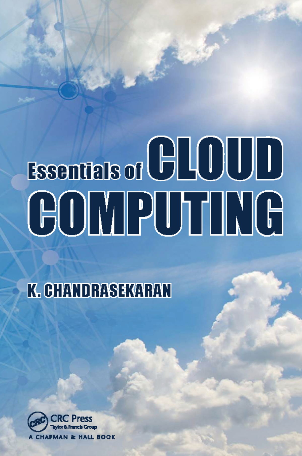 CLOUD COMPUTING Essentials: A Comprehensive Guide by K. Chandrasekaran - Studocu