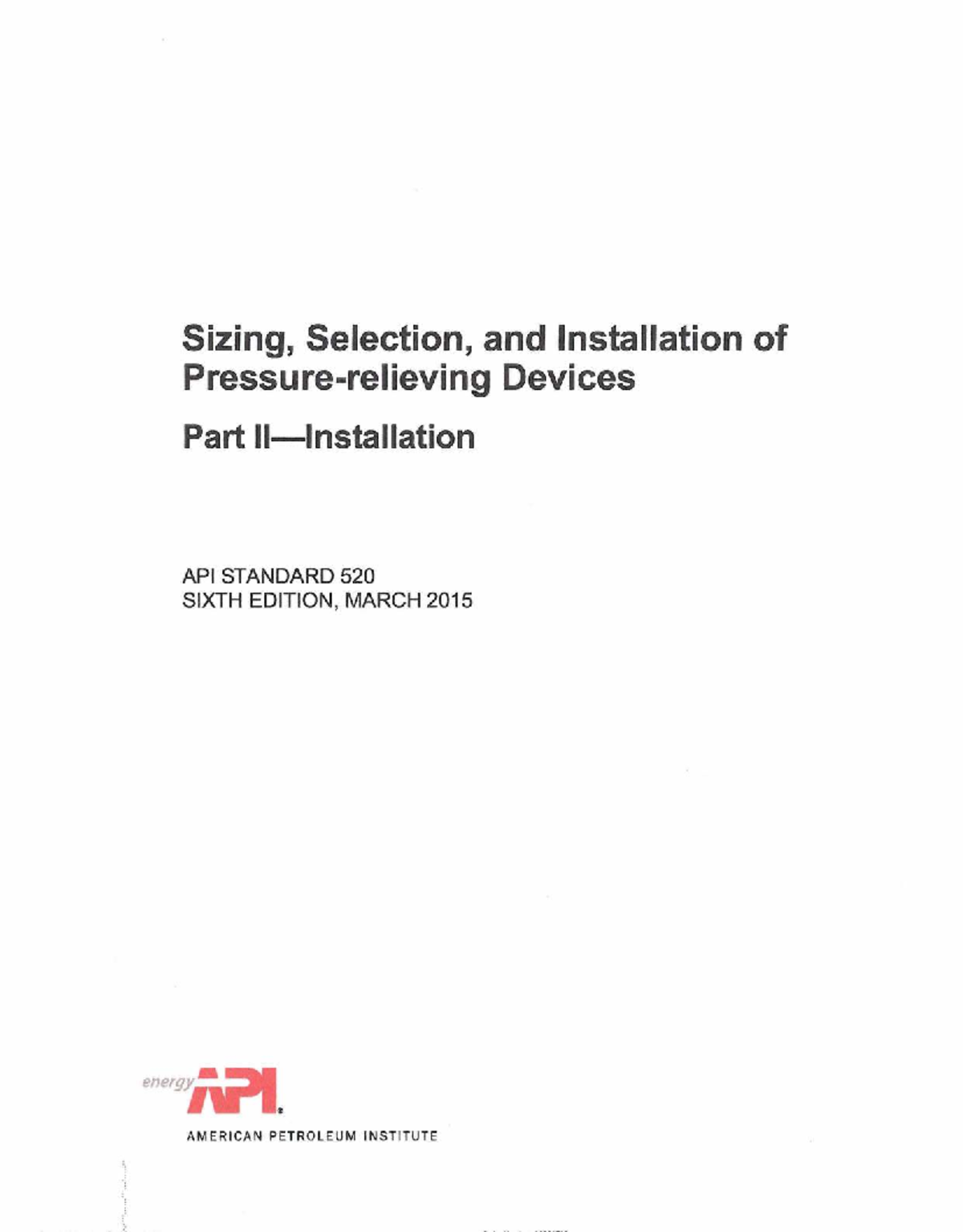 API 520 Part II 2015 - Sizing, Selection, and Installation of Devices - Studocu