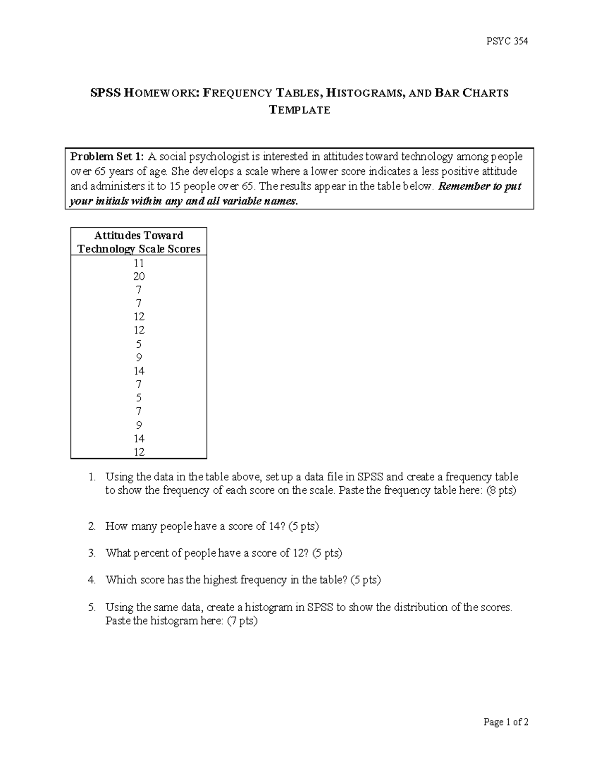 SPSS Homework Frequency Tables, Histograms, and Bar Charts Template - PSYC 354 Page 1 of 2 SPSS ...