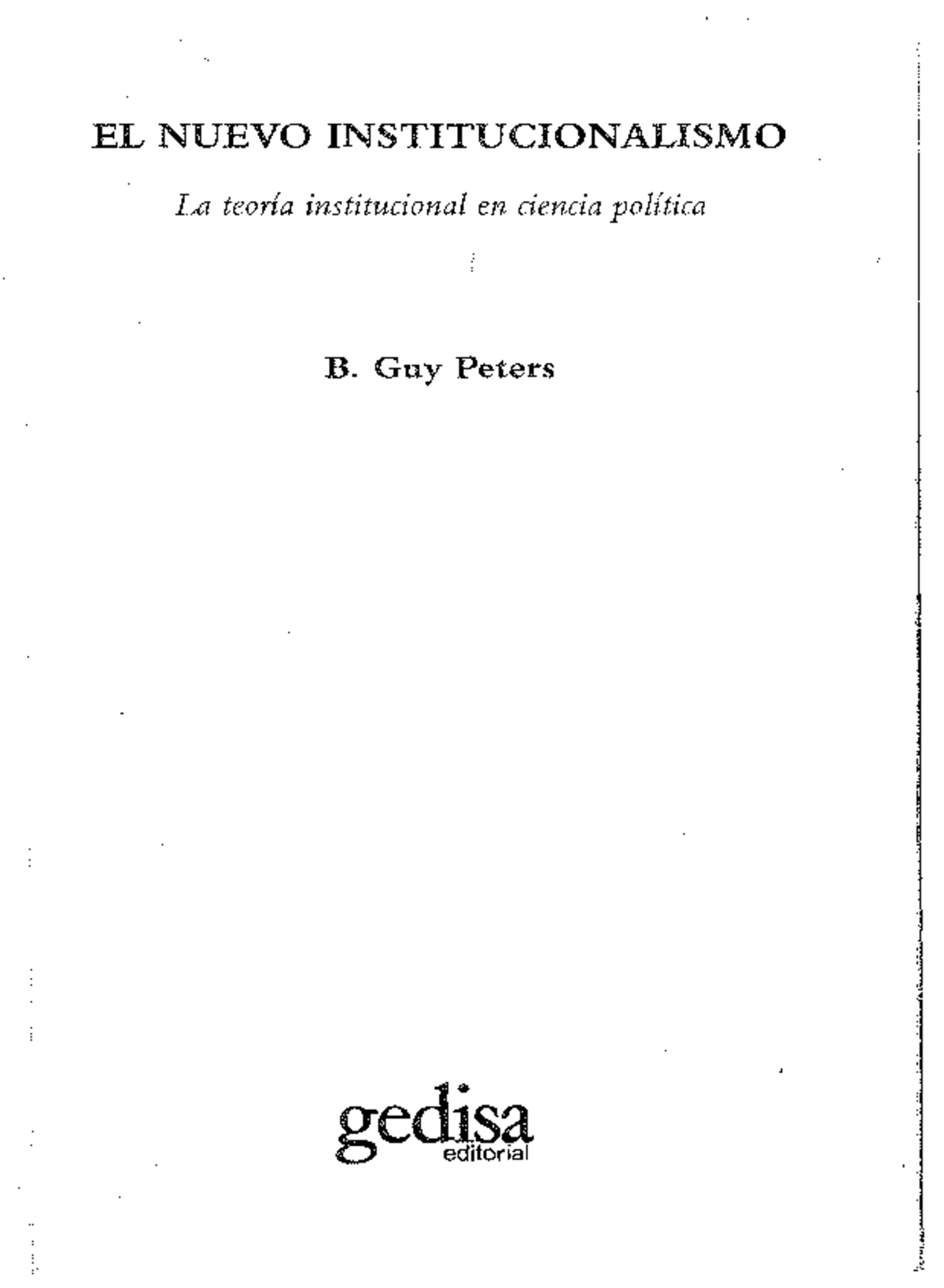 EL N U E V O INSTITUCIONALISMO: Teoría Política de B. Guy Peters - Studocu
