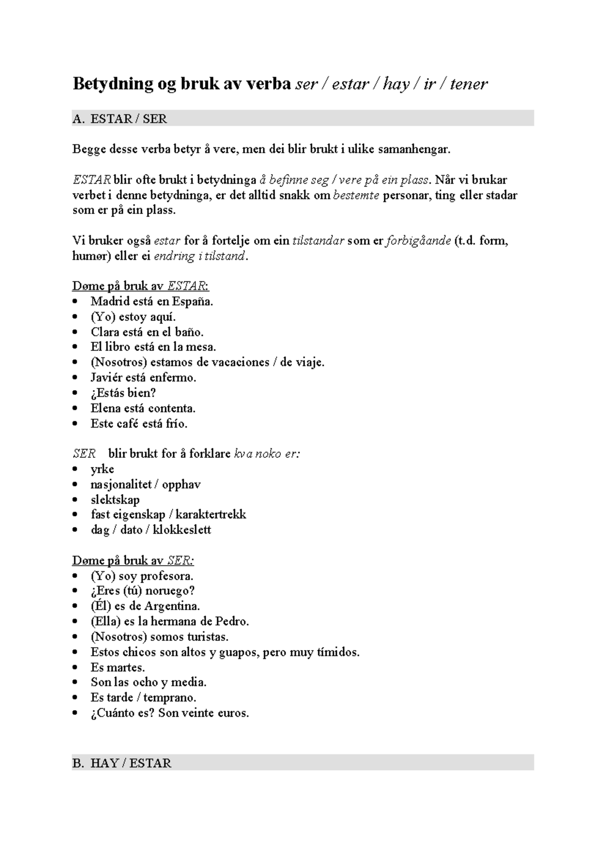 Bruk av verba: Ser, Estar, Hay, Ir, Tener - Grunnleggende Regler - Studocu
