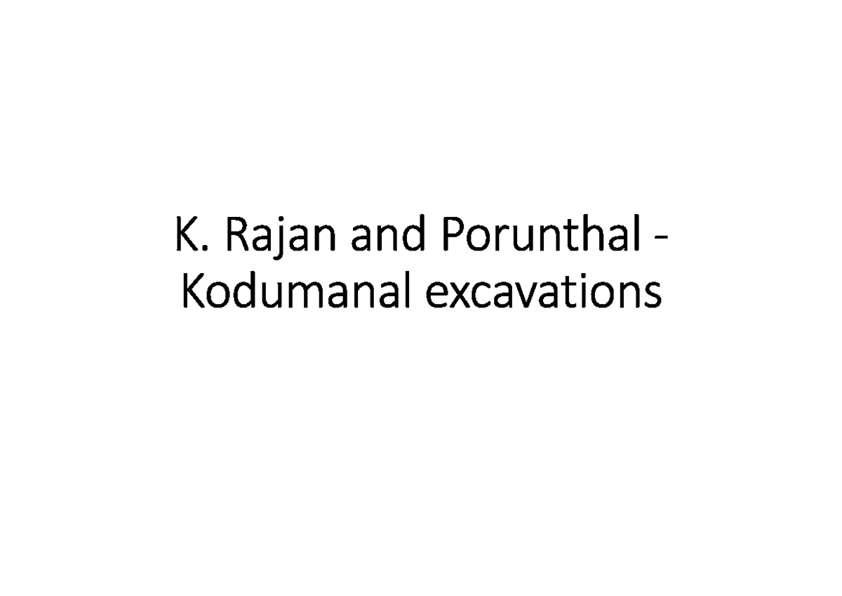 Kodumanal Excavations: Insights into Early Historic Trade & Industry ...