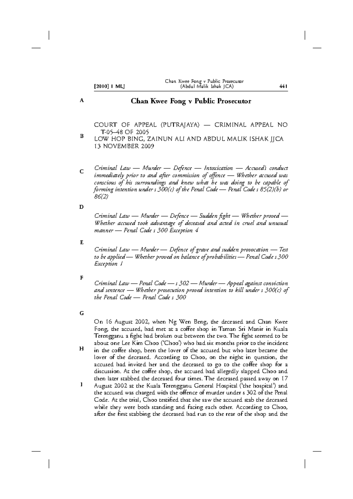 Chan Kwee Fong v Public Prosecutor - The fight seemed to be about one ...