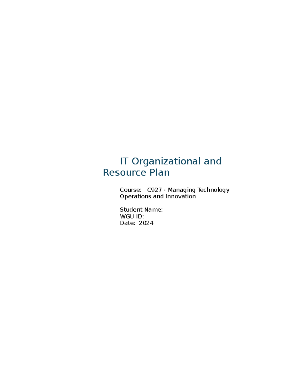 C927 - Task 2 - Completed Task 1 - IT Organizational and Resource Plan ...