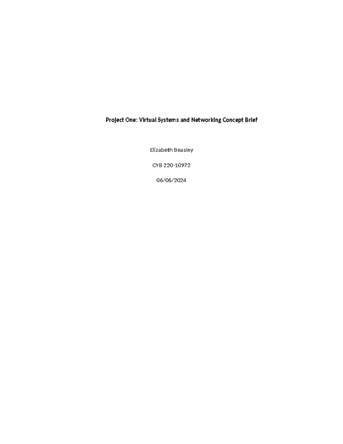 CYB 220 Project 1 Beasley - Project One: Virtual Systems and Networking Concept Brief Elizabeth ...