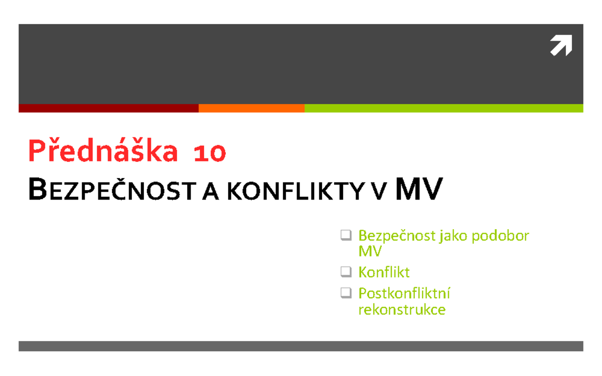 Přednáška 10: Bezpečnost a Konflikty v Mezinárodních Vztazích - Studocu