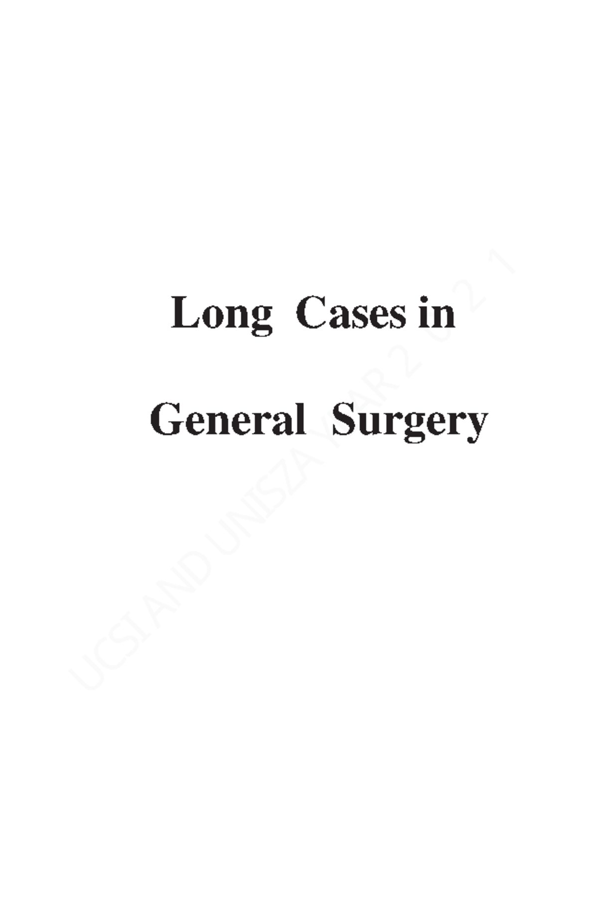Surgical Long Cases 2 - Notes - Long Cases in General Surgery U C S IA ...