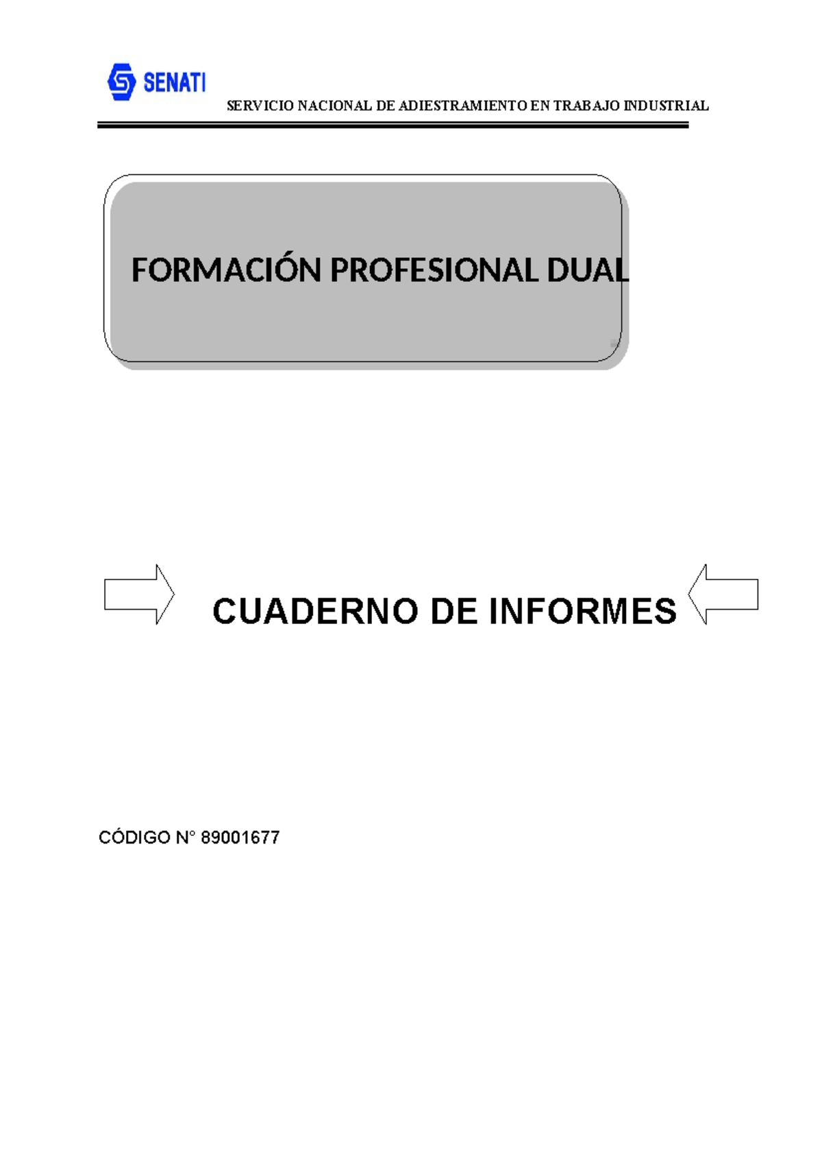 Informe semanal 11 Frank ZAGA - CUADERNO DE INFORMES CÓDIGO N° 89001677 ...
