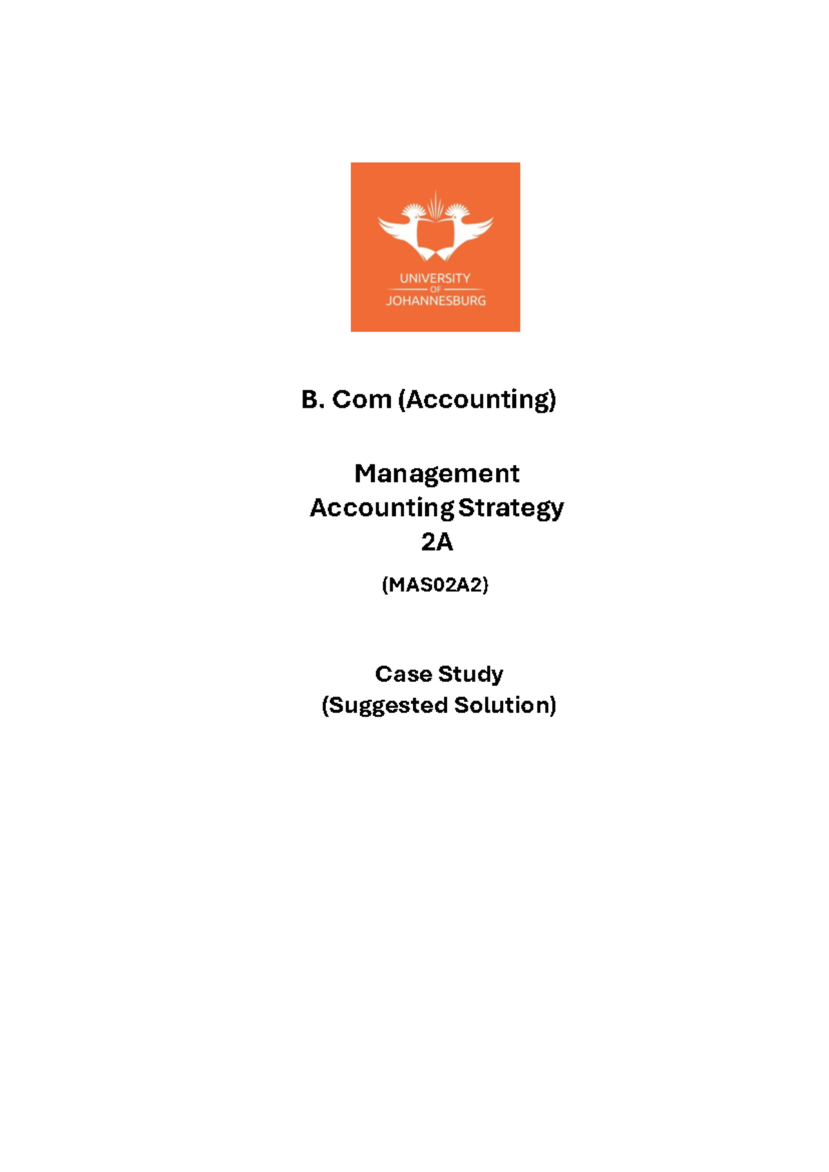 B. Com (Accounting) MAS02A2 Management Accounting Case Study: PEEAL ...