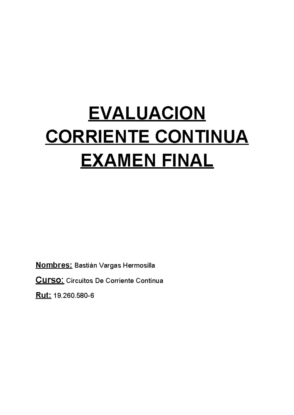 Circuitos De Corriente Continua - Examen Final de Bastián Vargas - Studocu
