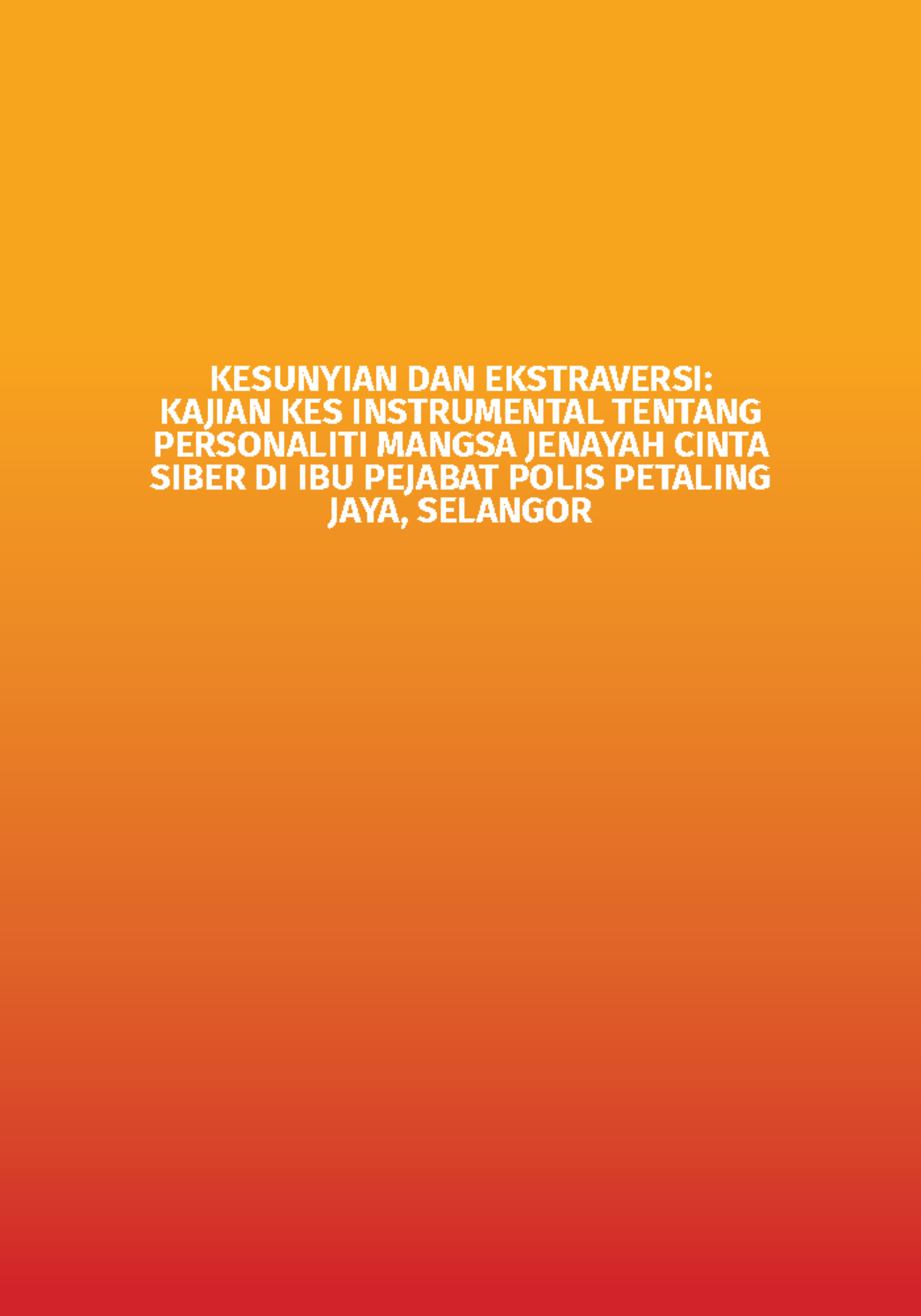 Kajian Kes Personaliti Mangsa Jenayah Cinta Siber KES 7: Kesunyian dan ...
