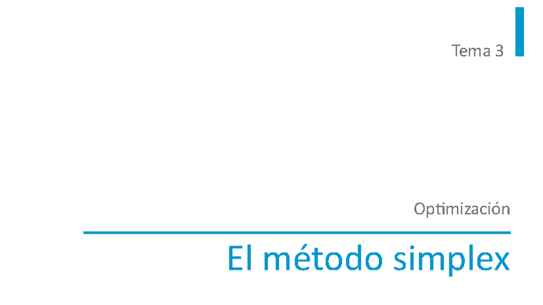 Tema 3: Optimización y el Método Simplex - Ideas Clave - Studocu
