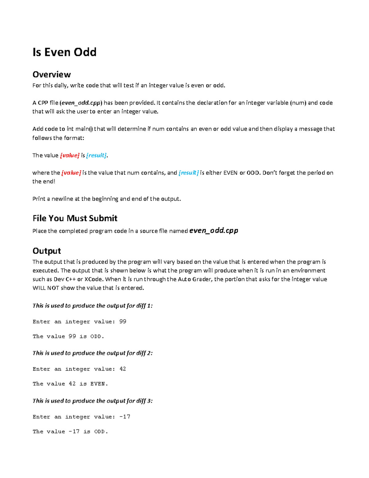 Is Even Odd - Is Even Odd assignment - Is Even Odd Overview For this daily, write code that will ...