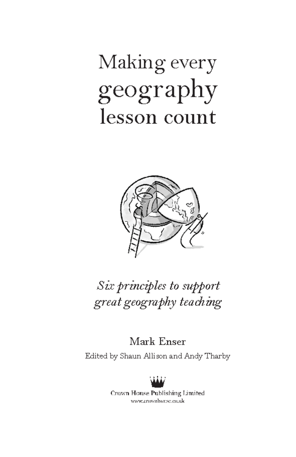 Making Every Geography Lesson Count: 6 Principles for Effective ...