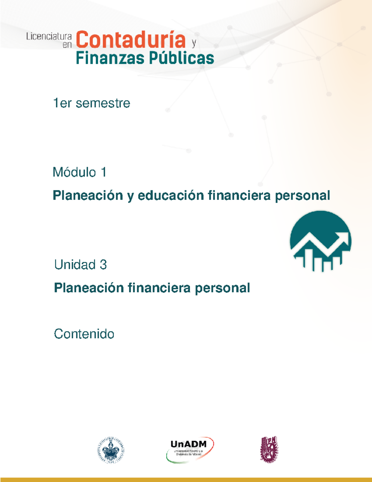 M1 U3 Contenido - Unidad 3. Planeación financiera personal - 1er ...