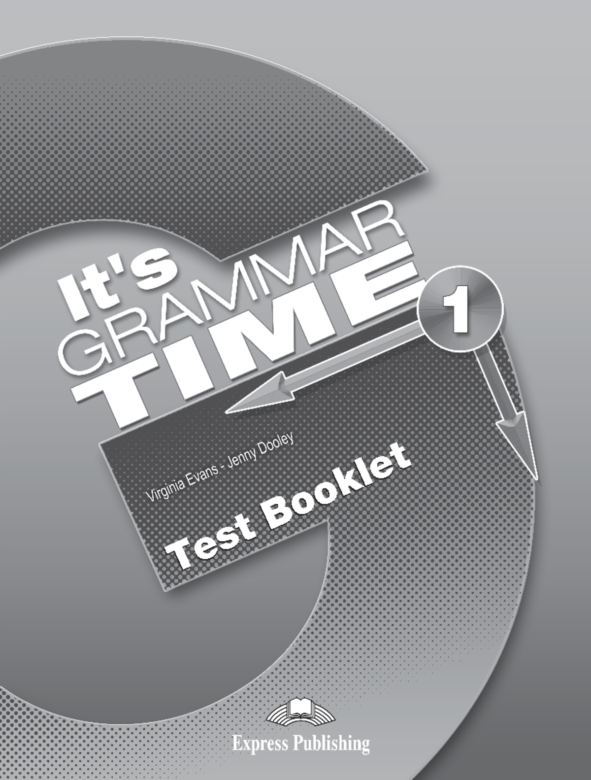 Grammar Time 1 Test Booklet (Units 1-20) - Studocu