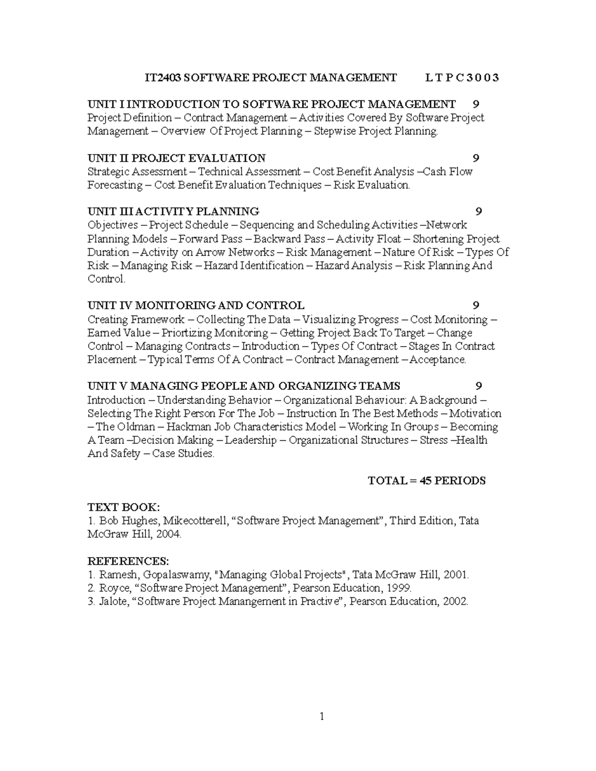 SPM Notes - IT2403 SOFTWARE PROJECT MANAGEMENT L T P C 3 0 0 3 UNIT I ...