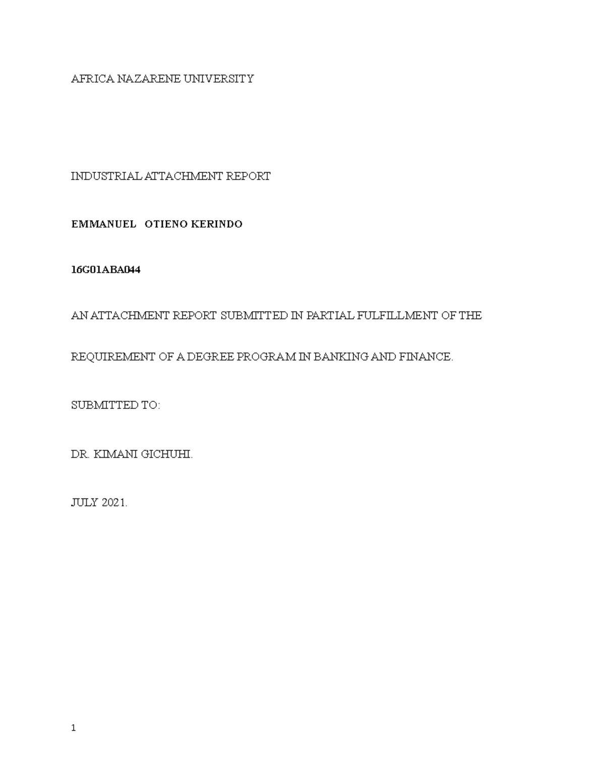 Industrial Attachment Report by Emmanuel Kerindo (16G01ABA) - Studocu