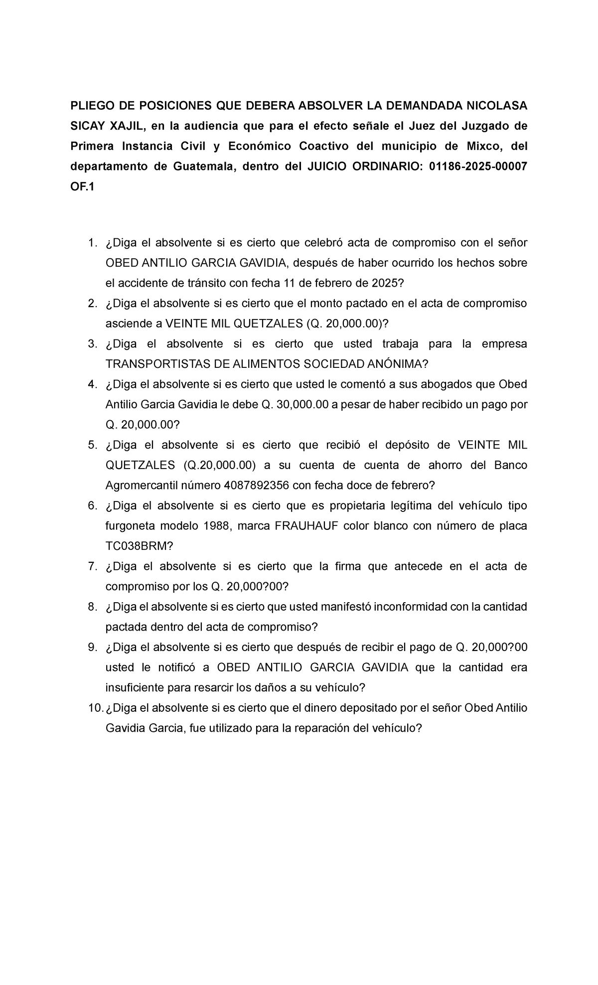 PLIEGO DE POSICIONES EN JUICIO ORDINARIO OF.1 - NICOLASA SICAY XAJIL ...