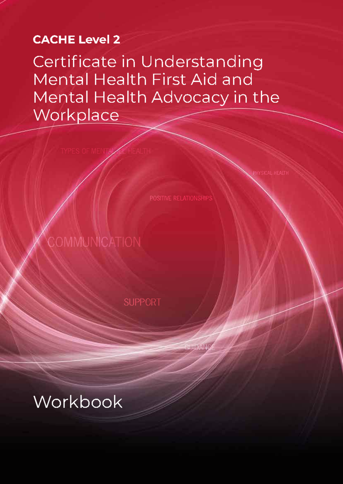 CACHE Level 2 Mental Health First Aid Workbook: Understanding & Support ...