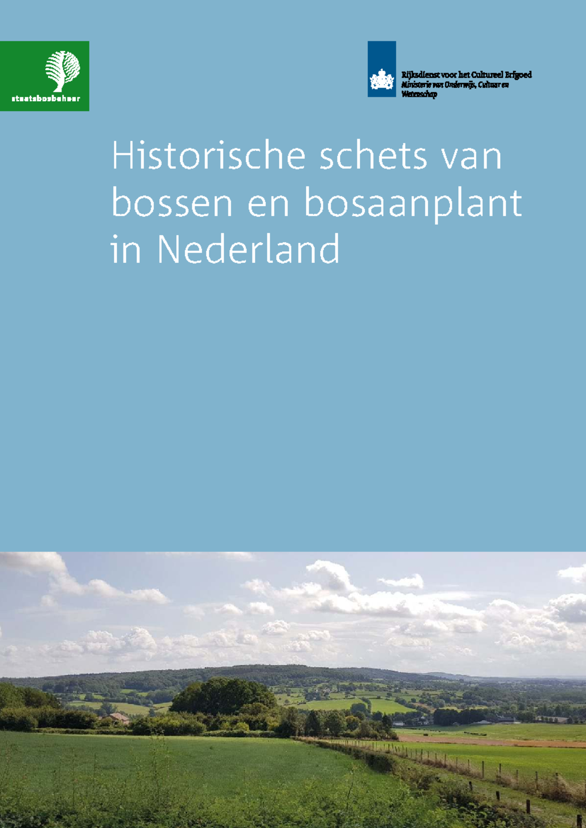 Historische schets van bossen en bosaanplant in Nederland - Studeersnel
