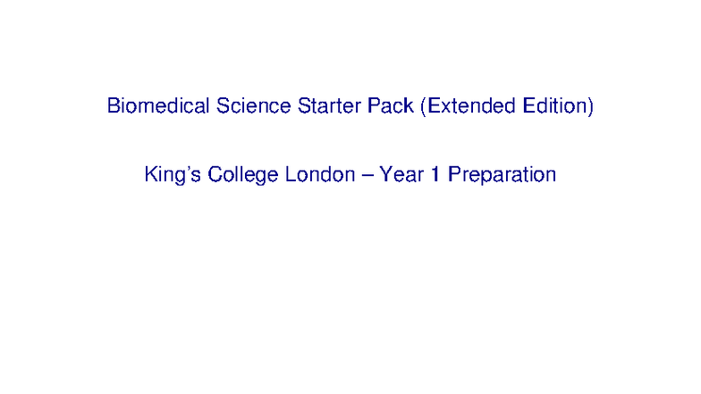 Biomedical Science Starter Pack (Year 1 Prep) - College London - Studocu