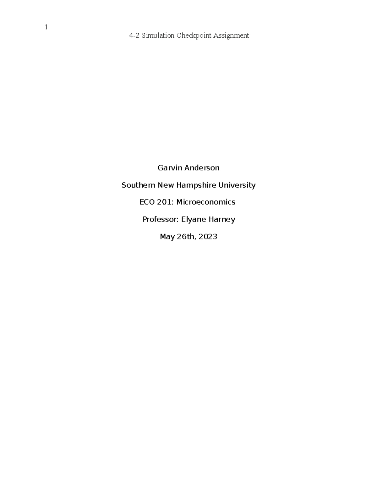 ECO 201 4-2 DIS - eco discussion - 4-2 Simulation Checkpoint Assignment ...
