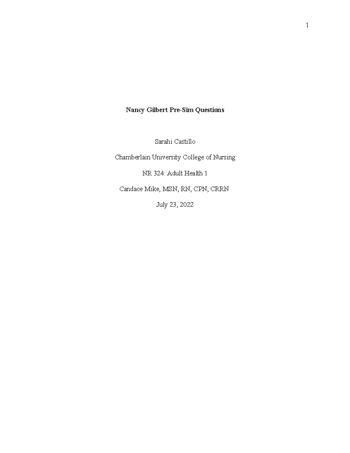 Nancy Gilbert WEEK 4 NR324 - Nancy Gilbert Pre-Sim Questions Sarahi ...