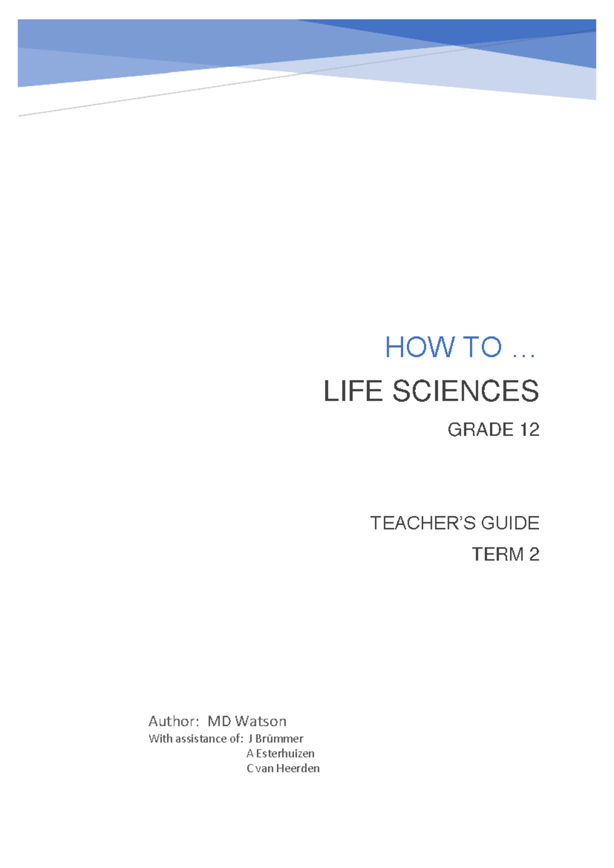 LSc Gr 12 Life Sciences Teacher's Guide T2: Genetics Cheat Sheet - Studocu
