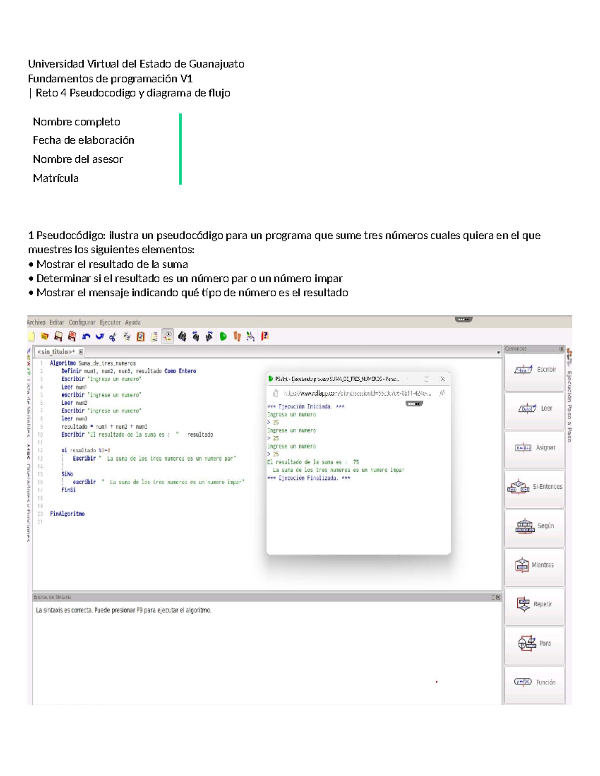 Fundamentos de programación V1 | Reto 4 Pseudocodigo y diagrama de flujo - Universidad Virtual ...